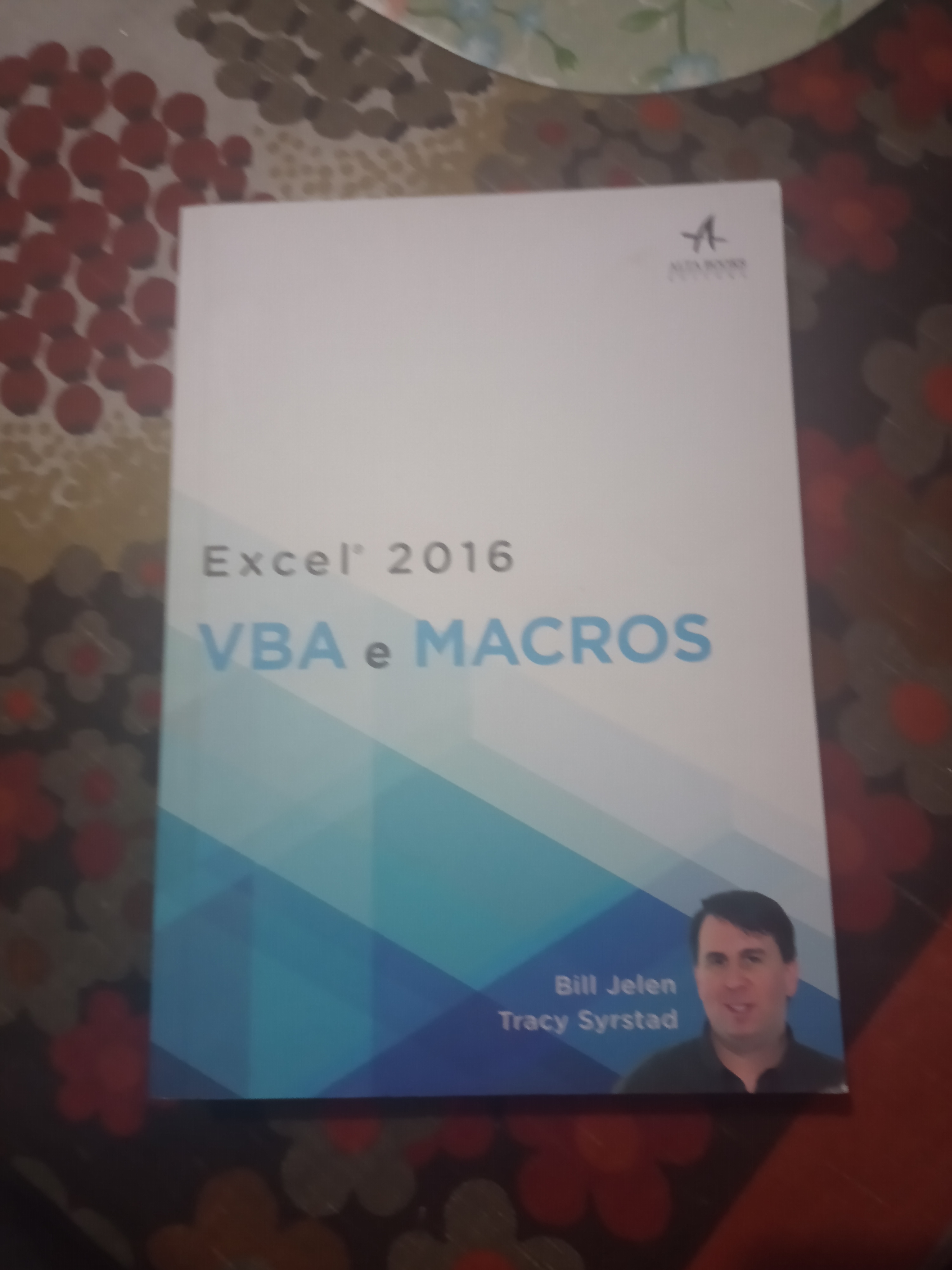 Livro Excel 2016: Vba E Macros de Bill Jelen; Tracy Syrstad pela Alta ... Livro Excel 2016: Vba E Macros de Bill Jelen; Tracy Syrstad pela Alta ...
